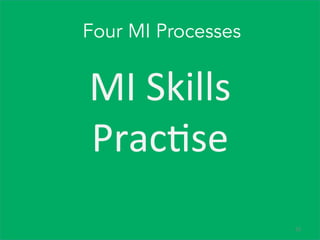 Motivational Interviewing (MI) Club - The 4 MI Processes | PDF