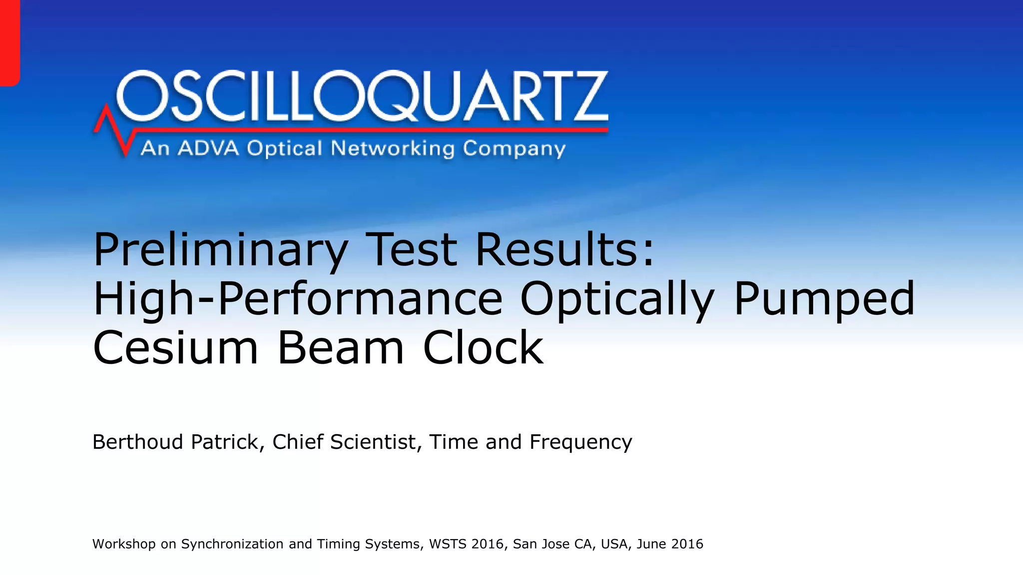 Preliminary Test Results: High Performance Optically Pumped Cesium Beam ...