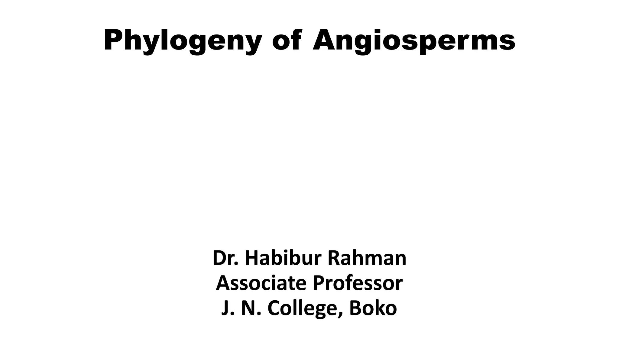 Phylogentics and Phylogeny of Angiosperms | PPTX