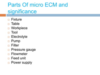Micro Electrochemical Machining | PPTX