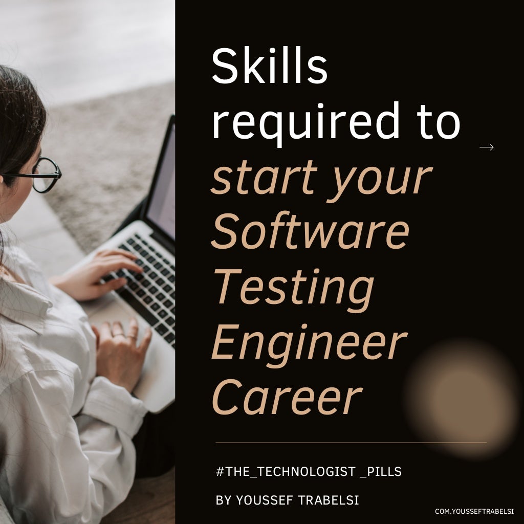 Skills required to start your Software Testing Engineer Career