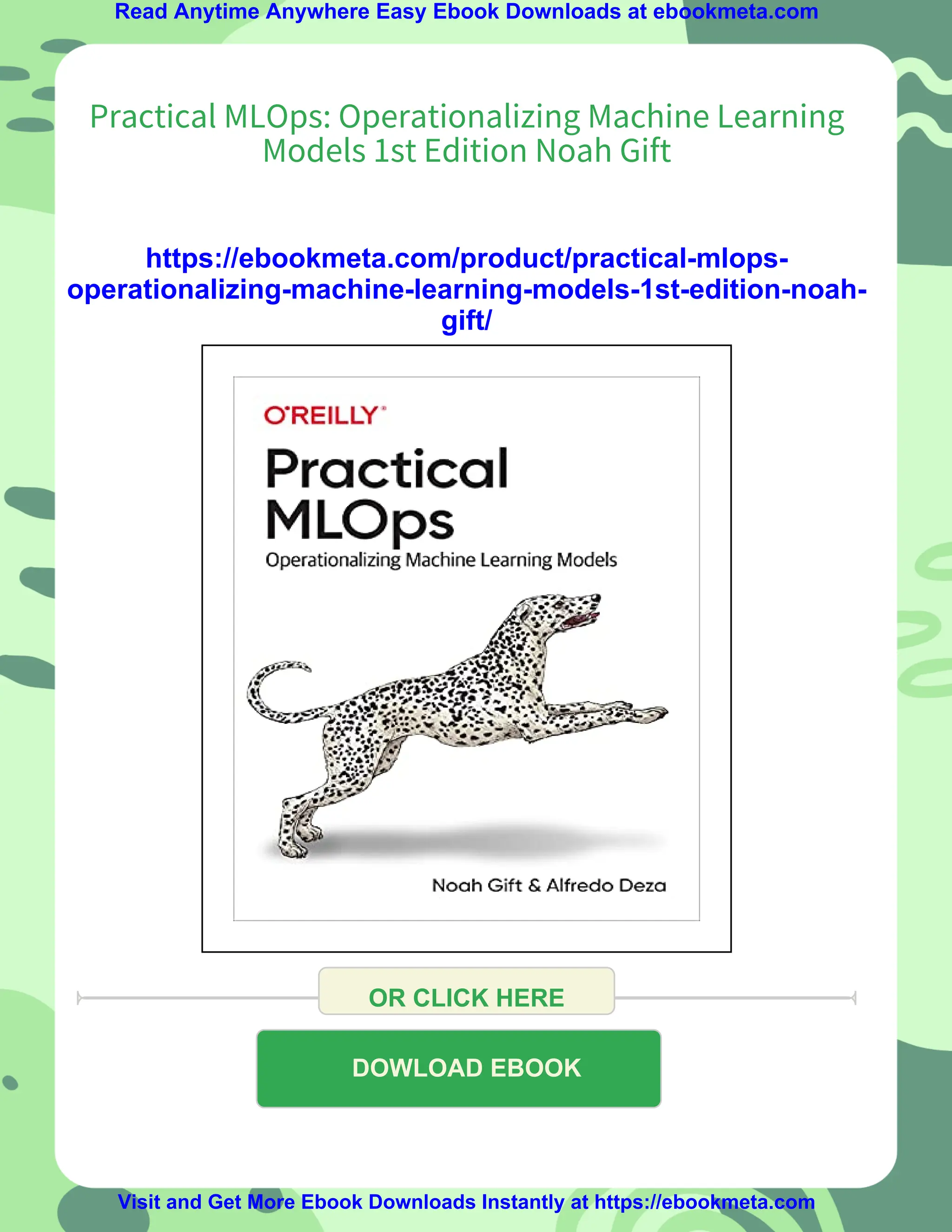 Practical MLOps: Operationalizing Machine Learning Models 1st Edition Noah Gift | PDF