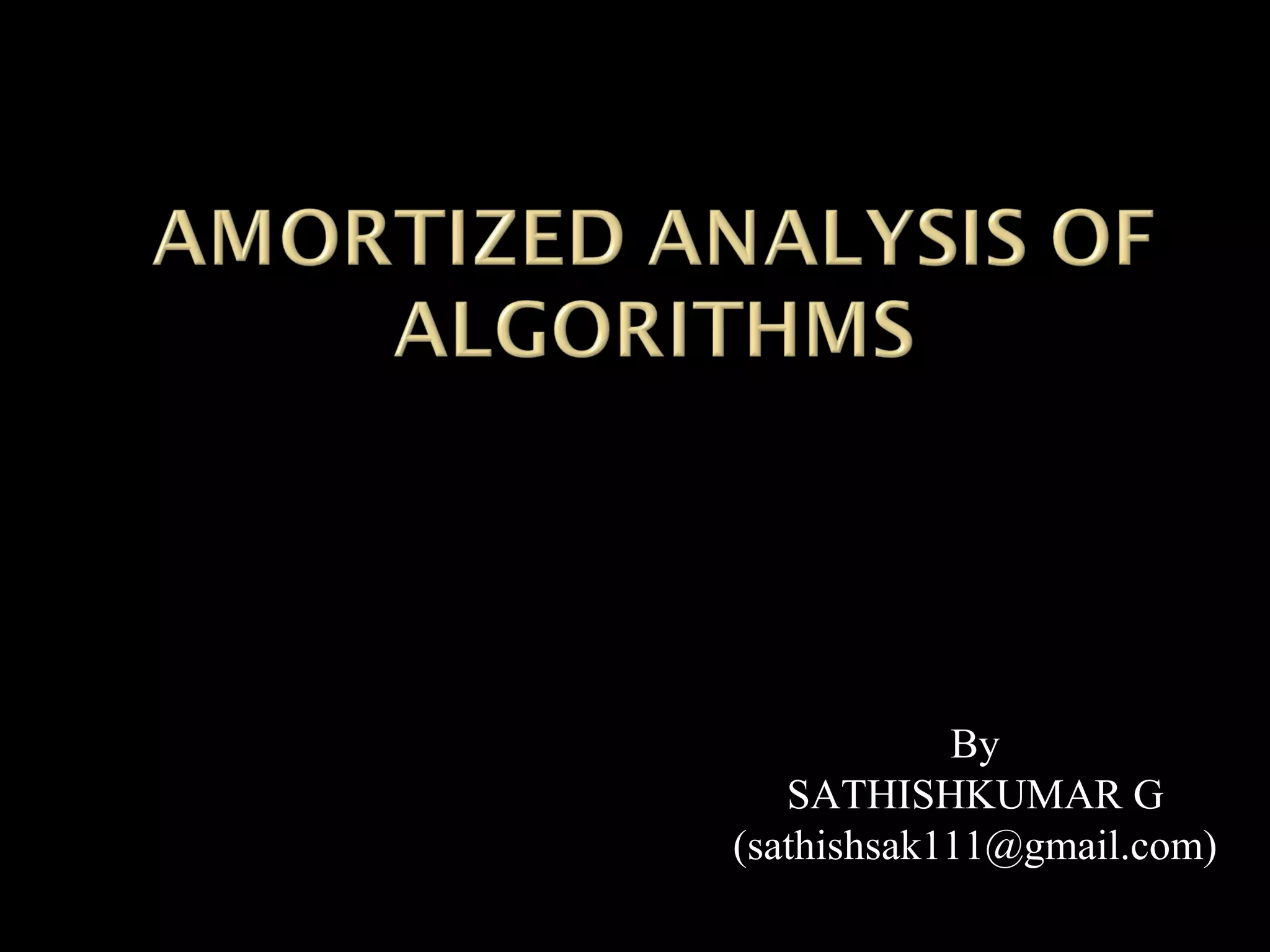 Amortized Analysis of Algorithms | PPT Amortized Analysis of Algorithms | PPT