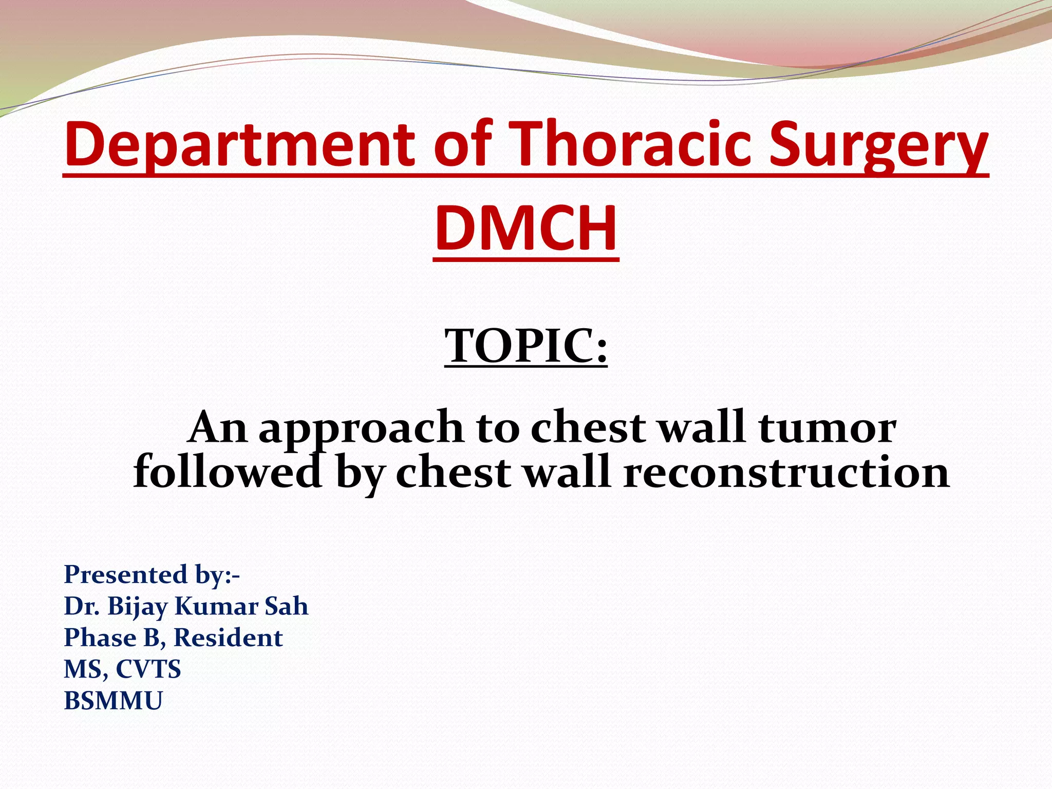 CHEST WALL TUMOR AND ITS MANAGEMENT | PPTX