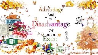 ADVANTAGE AND DISADVANTAGE OF USING EXCEL | PPT