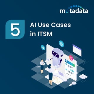 five AI applications for ITSM that you need to know. | PDF