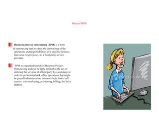 16428689 bpo-introduction-presentation | PPT