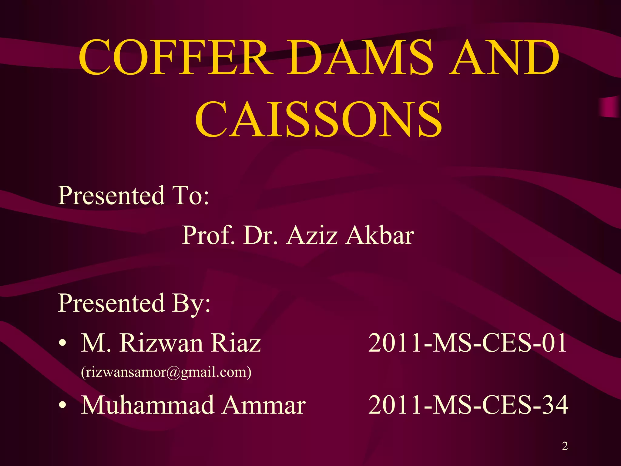 Coffer Dams and Caissons | PPTX
