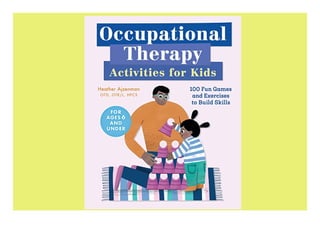 [GET]⚡BOOK Occupational Therapy Activities for Kids (100 Fun Games and ...