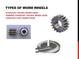 Worm and Worm wheel Gears | PPTX