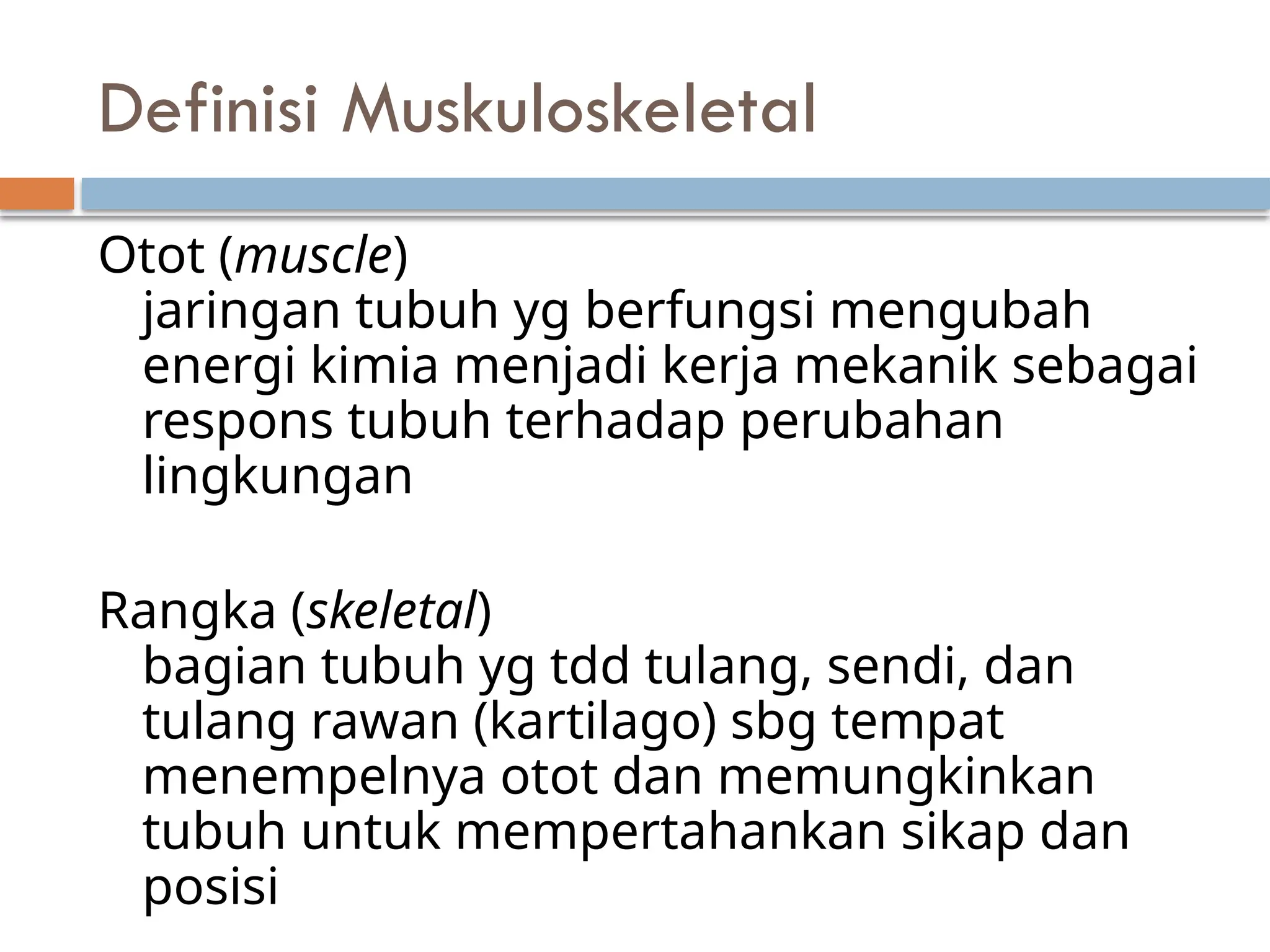 165110936-Anatomi-Dan-Fisiologi-Sistem-Muskuloskeletal.pptx
