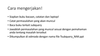 Penggunaan SUBQUERY SQL SERVER (USING SUBQUERIES) | PPTX