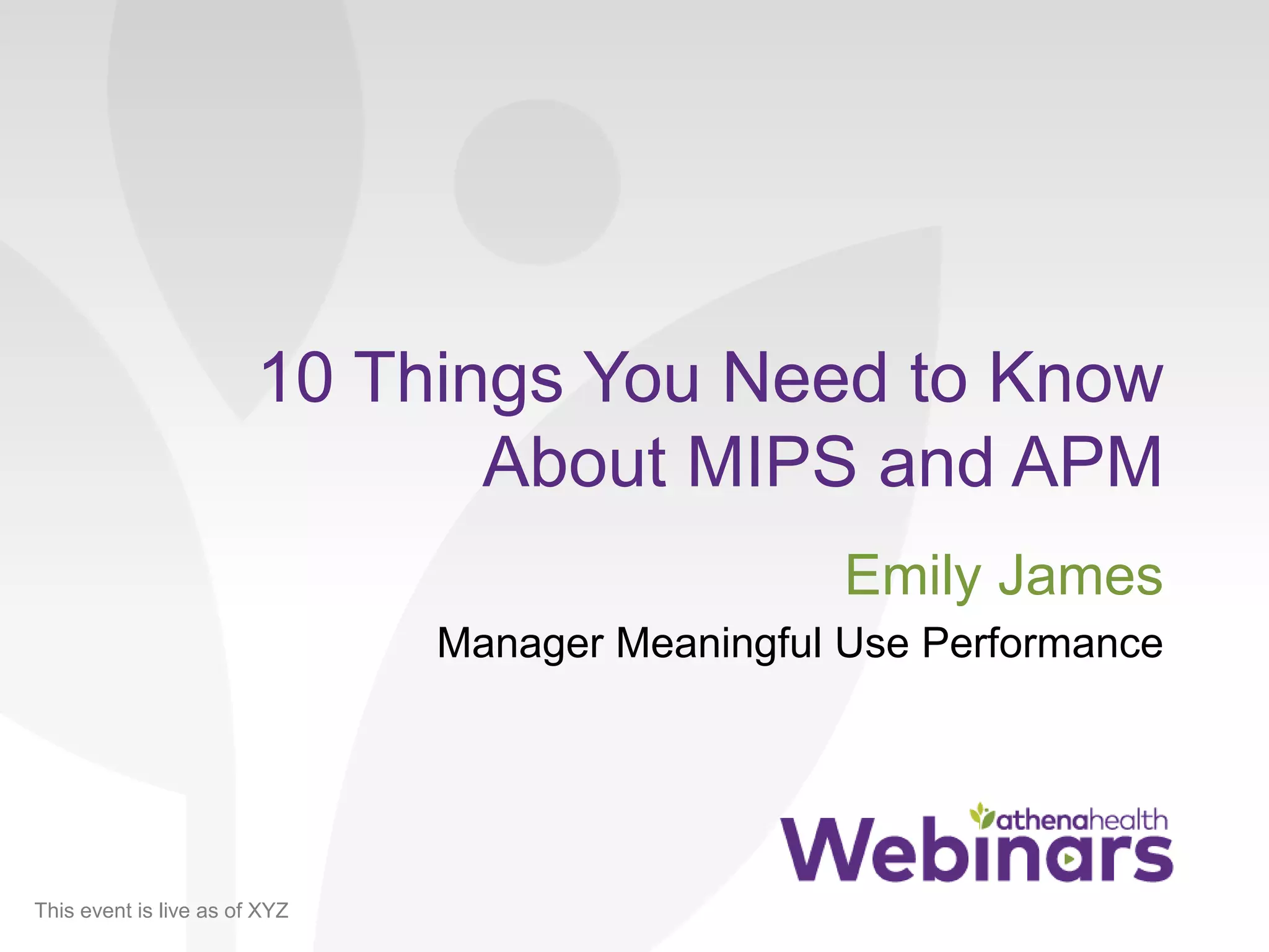 10 Things You Need to Know About MIPS and APM | PPTX