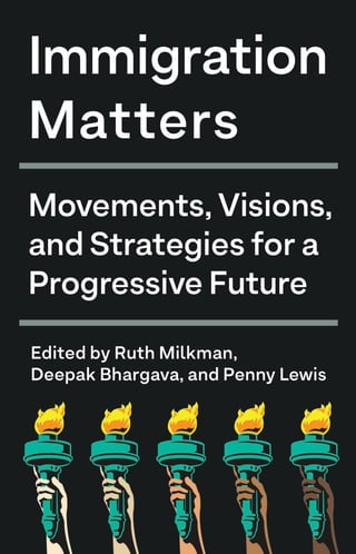 Immigration Matters Movements Visions And Strategies For A Progressive ...