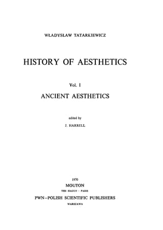 History Of Aesthetics Volume 1 Ancient Aesthetics Reprint Wladyslaw ...
