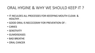 Oral hygiene by dr saamya desnavi | PPTX