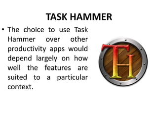 Task Hammer - Life style gamification - Manu Melwin Joy | PPT