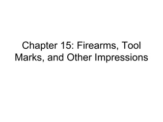 Forensic ballistics_identification and interpretation | PPT
