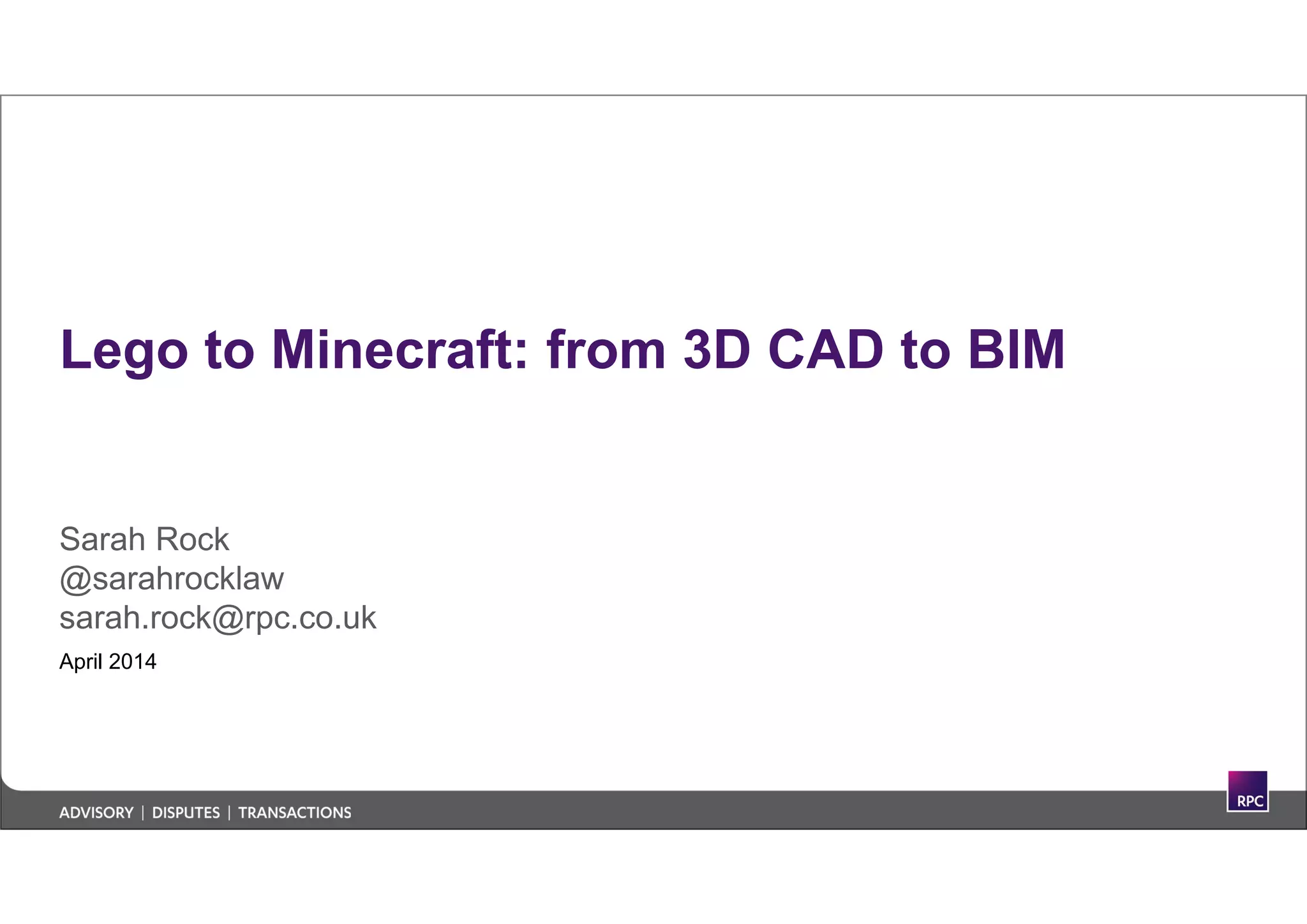 BIM SHOW LIVE 14 - Lego to Minecraft: from 3D CAD to BIM | PDF