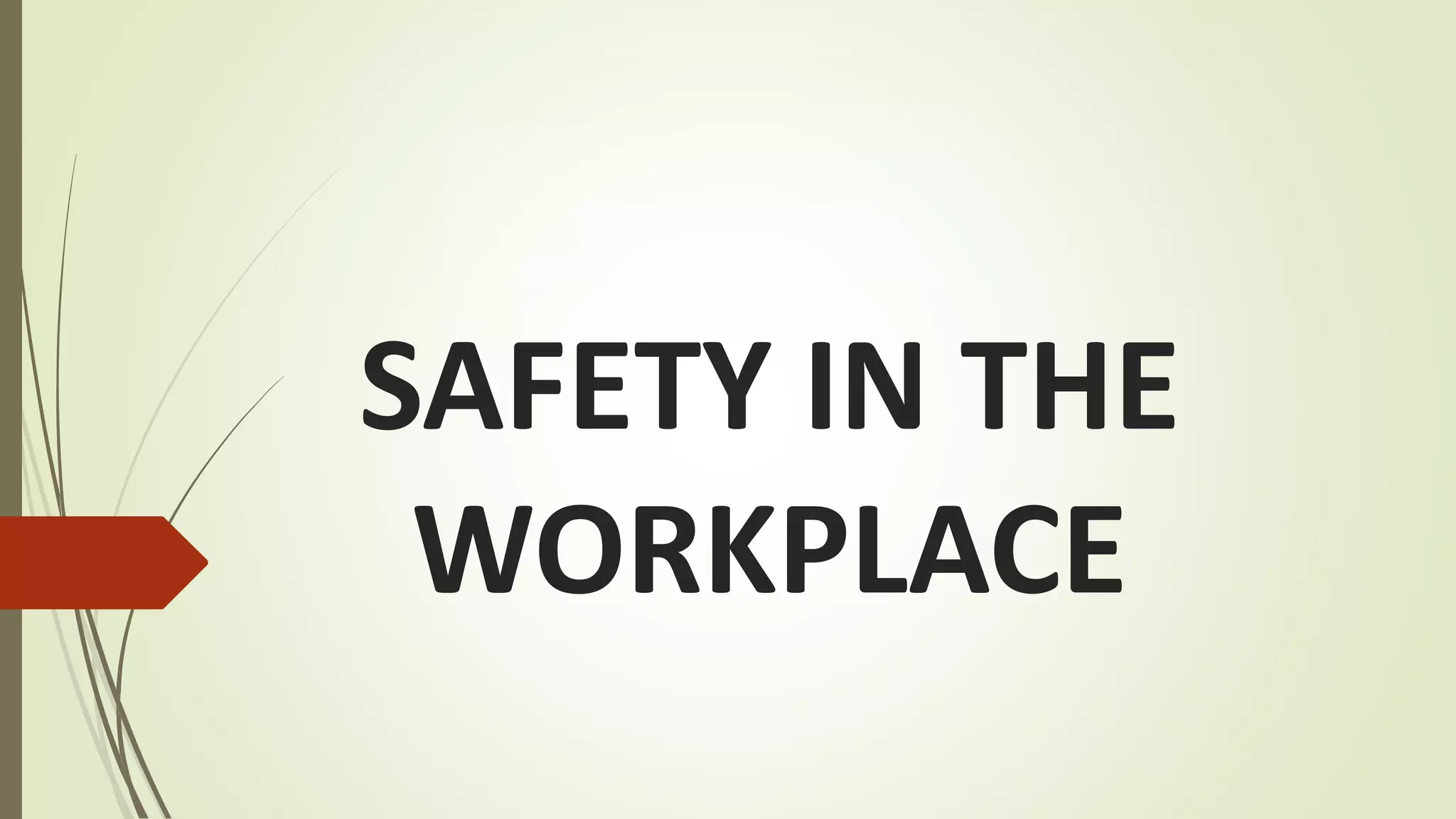 SAFETY IN THE WORKPLACE.pptx