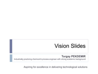 Vision slides | PPTX | Power and Energy Industry | Industries