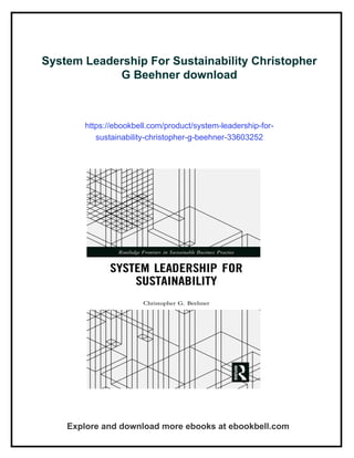 System Leadership For Sustainability Christopher G Beehner | PDF