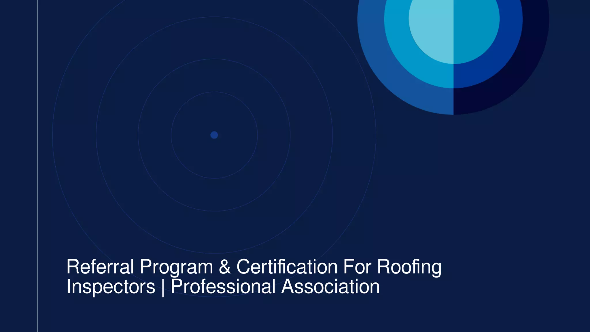 Referral Program & Certification For Roofing Inspectors | Professional Association | PPT