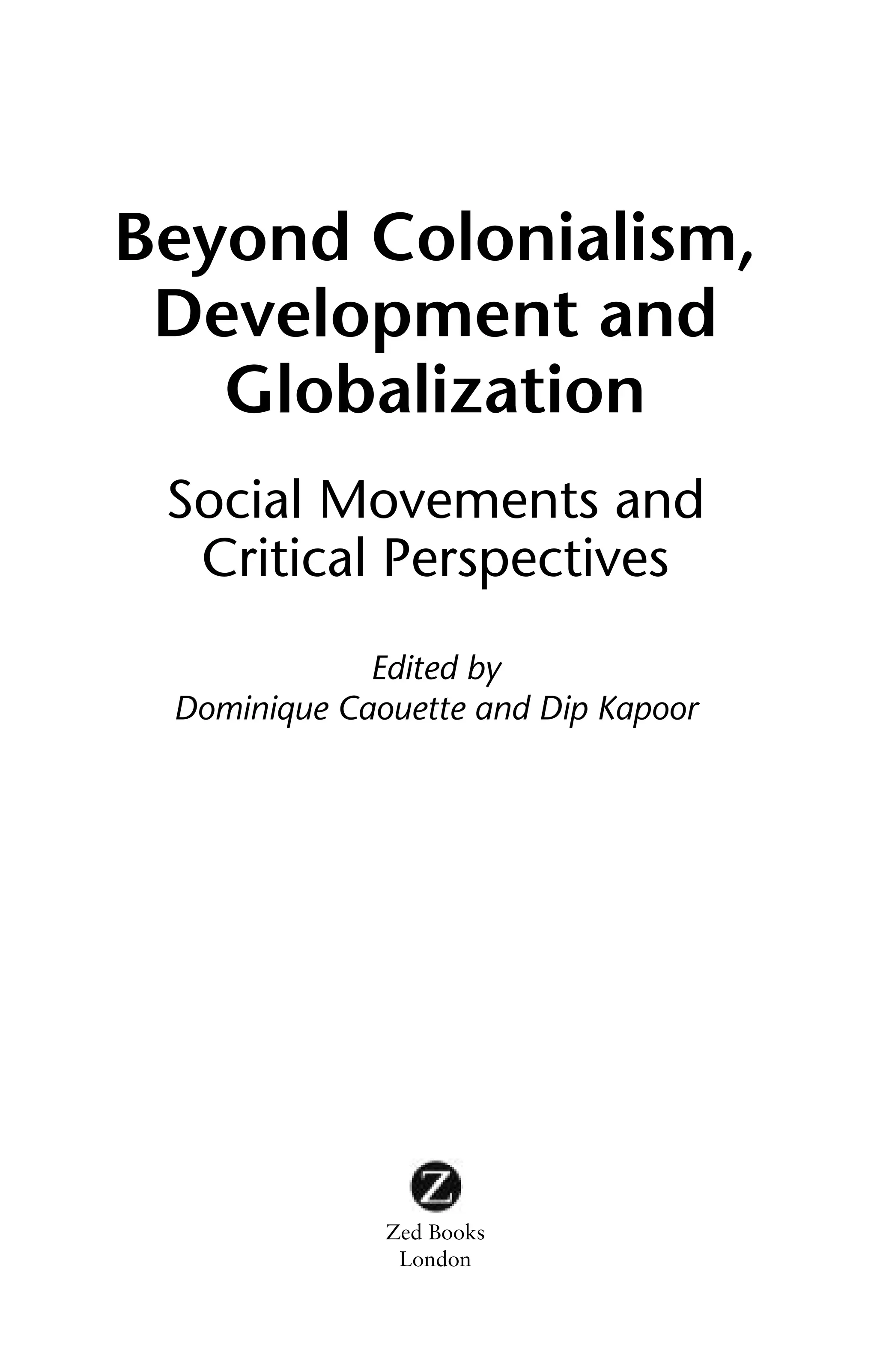 Beyond Colonialism Development And Globalization Dominique Caouette | PDF