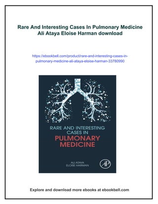 Rare And Interesting Cases In Pulmonary Medicine Ali Ataya Eloise ...