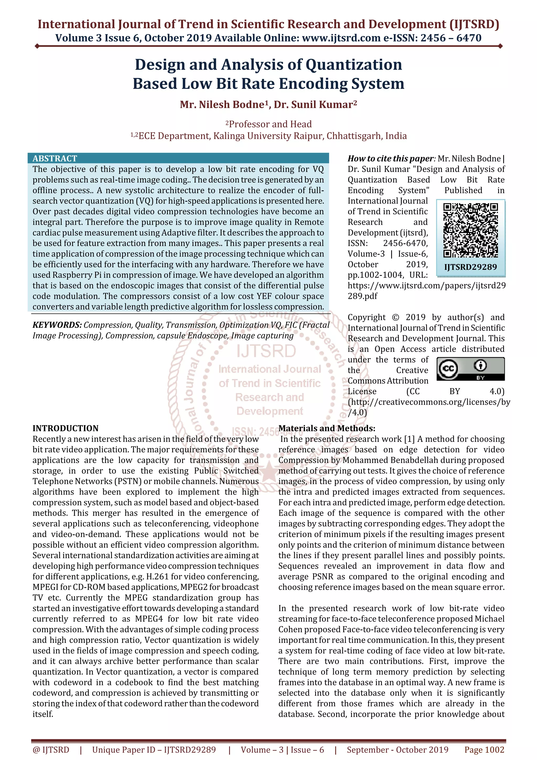 Design And Analysis Of Quantization Based Low Bit Rate Encoding System