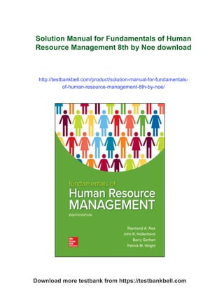 Solution Manual for Fundamentals of Human Resource Management 8th by Noe | PDF