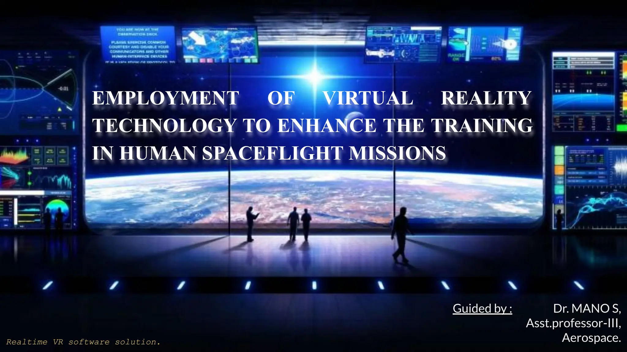 Employment of Virtual Reality Technology to Enhance Human Spaceflight ...
