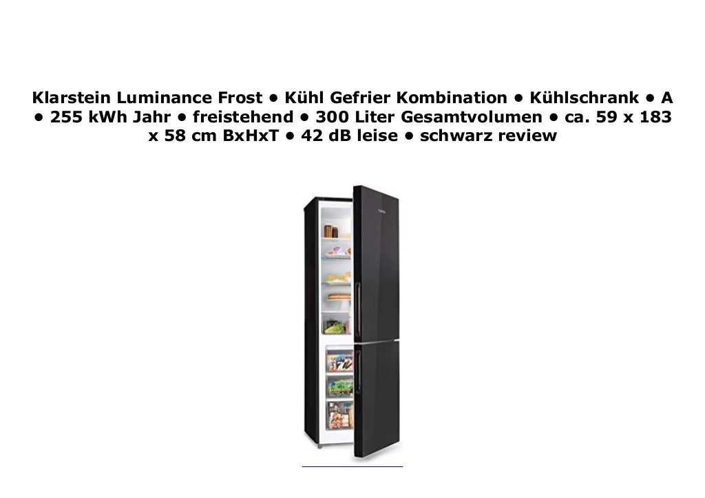 Klarstein Luminance Frost K hl Gefrier Kombination K hlschrank A 255 kWh Jahr freistehend 300 ...
