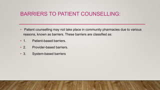 Strategies to overcome barriers of patient counselling | PPTX