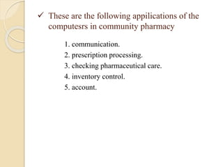use of computers in community pharmacy | PPTX