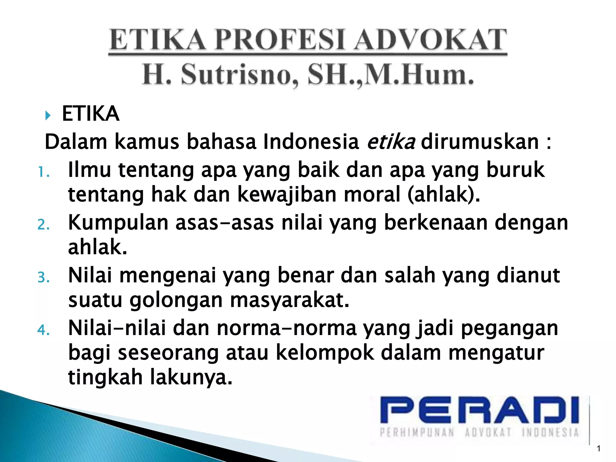 16 April - Etika Profesi Advokat - H. Sutrisno, S.H., M.Hum. .ppt