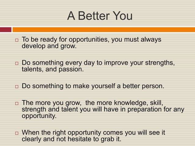Be ready for opportunities in life | PPTX