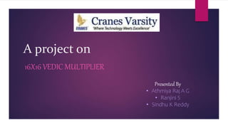 16 bit vedic ppt.pptx Vedic multiplier. | PPTX