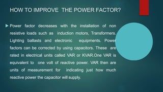 POWER FACTOR IMPROVE | PPTX