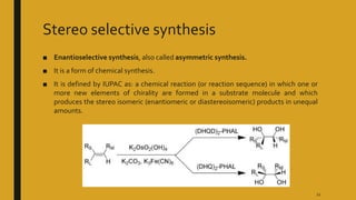 Enatiopure separation and stereo selective synthesis FOR PHARMACY ...
