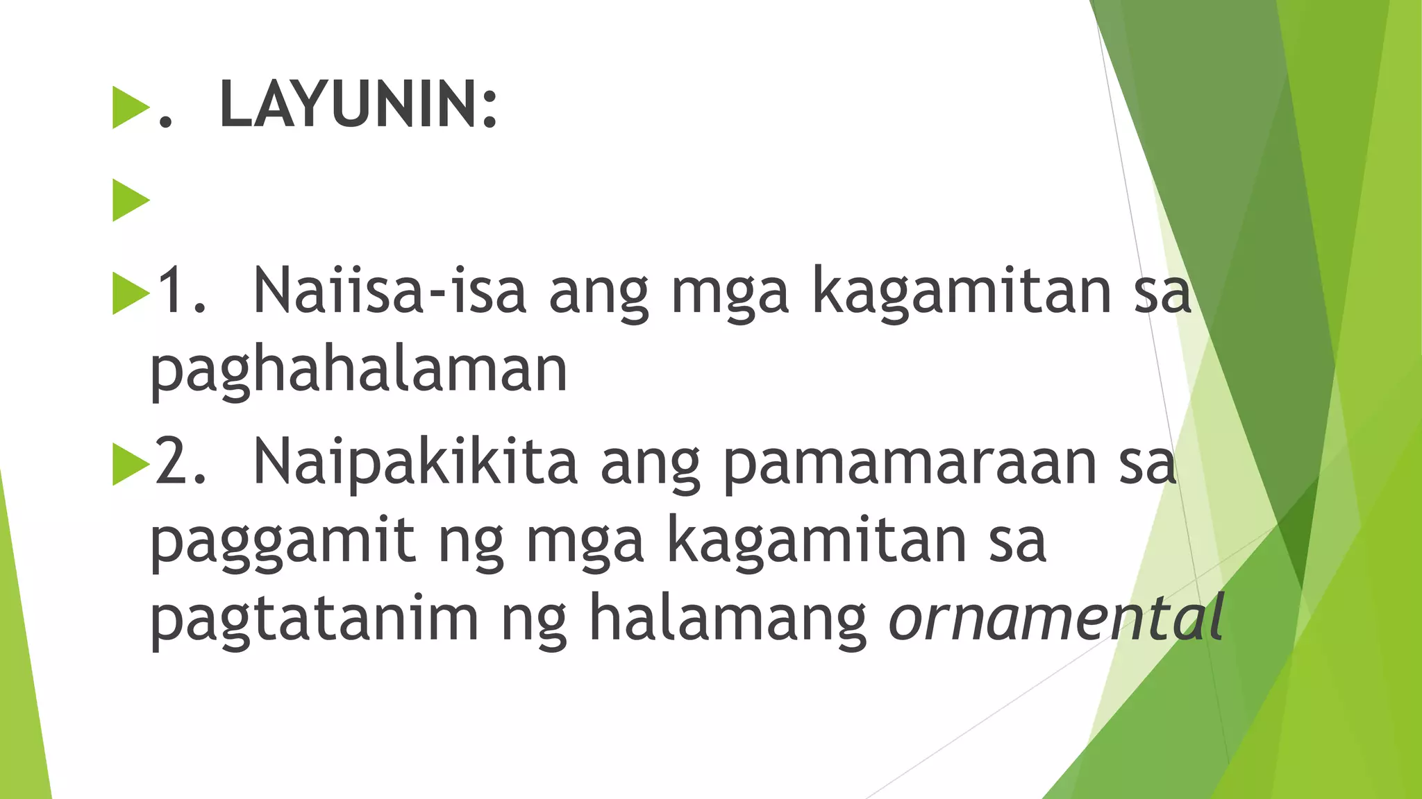 16 EPP-AGRI.Aralin 16-Paraan ng Paggamit ng Kagamitang Paghahalaman.pptx