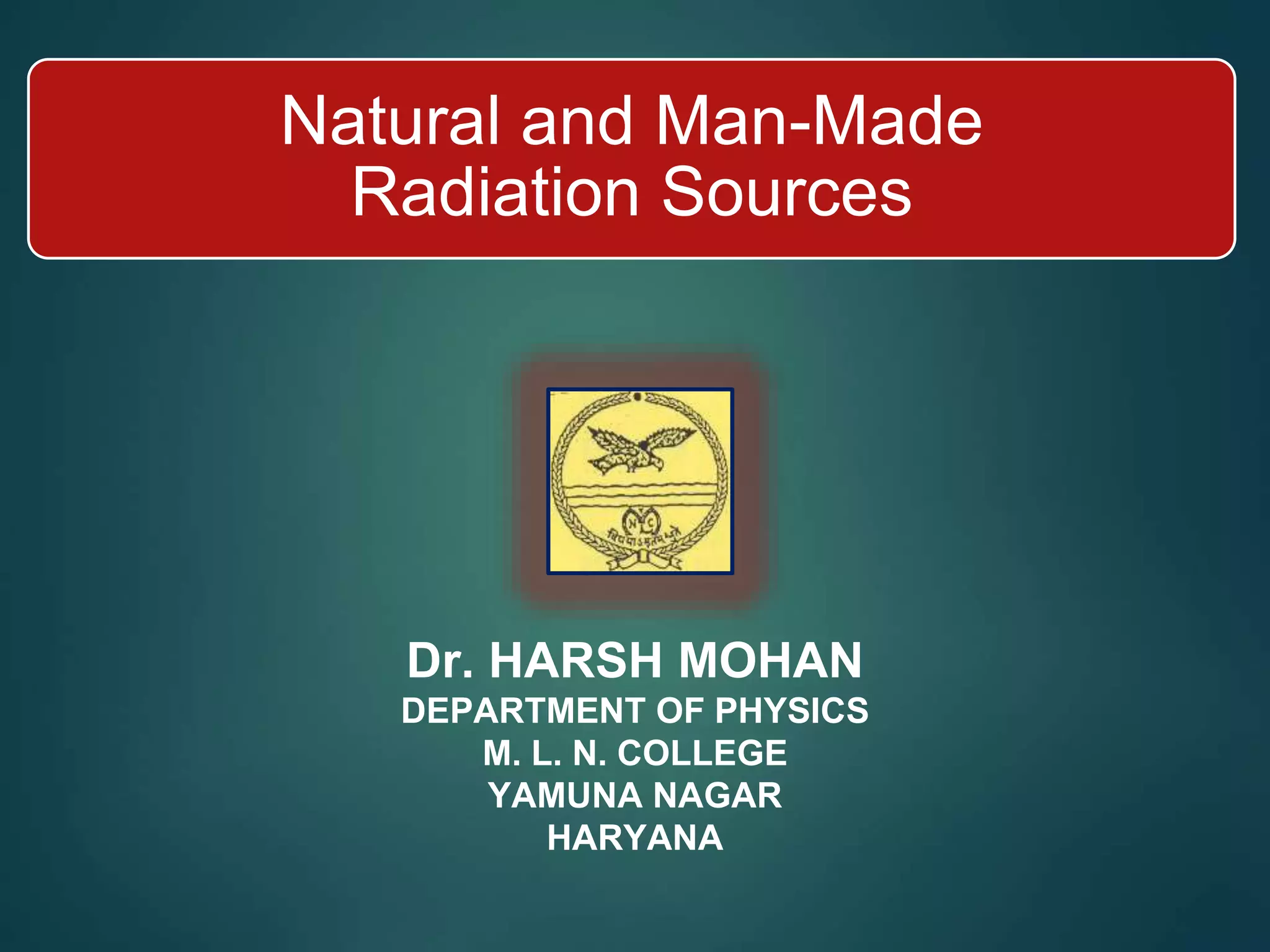 18 HM-- RADIATION SOURCES -NATURAL AND MAN MADE | PPTX