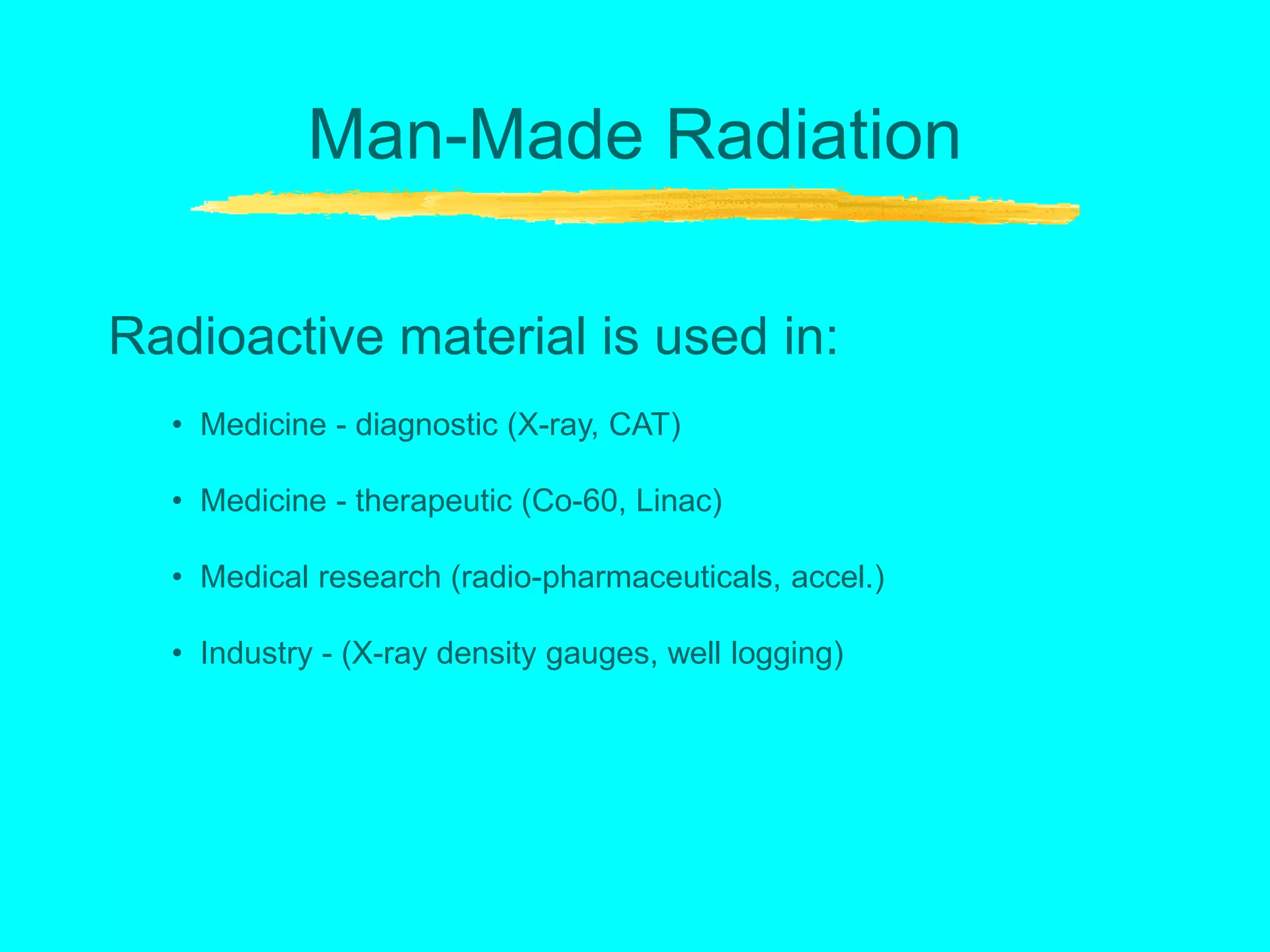 18 HM-- RADIATION SOURCES -NATURAL AND MAN MADE | PPTX