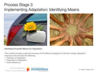 Implementing adaptation - Identifying means - training for adaptation | KEY