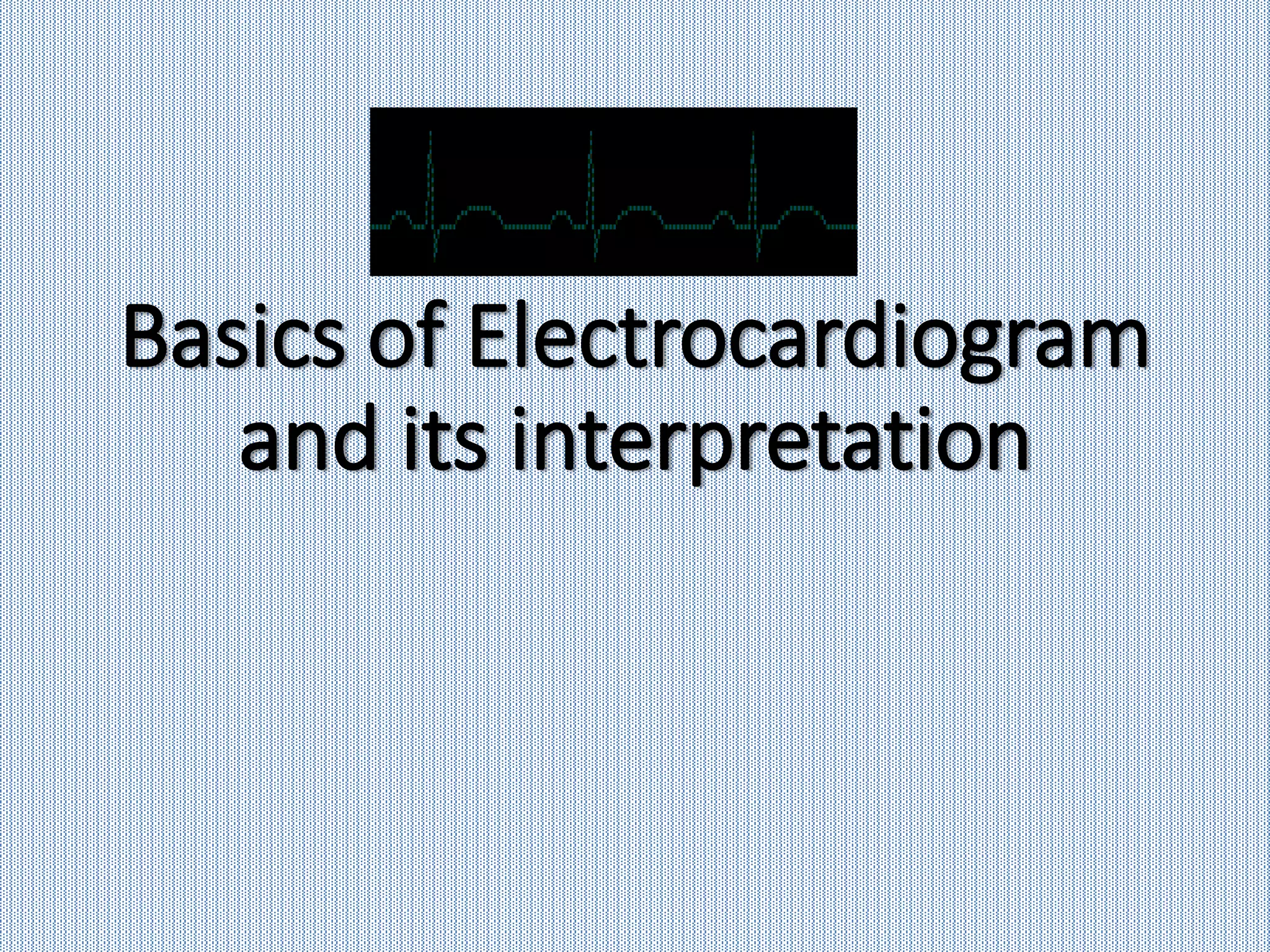 Interpretation of ECG lab session.ppt
