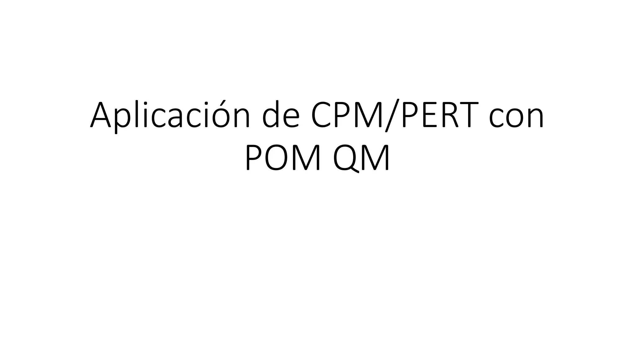 16 pert-cpm Laboratorio-de-cpm-con-pom-qm.pdf