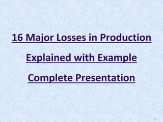 16_Major_Losses_in_Production_Complete_Presentation_1662385512.pdf