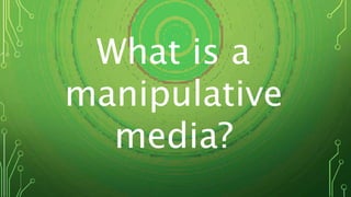 16 manipulative information and media.pptx