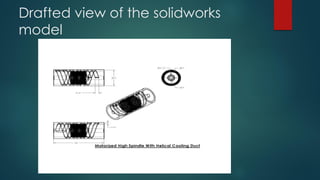 Analysis of a built-in motorizedhigh-speed spindle with helical water ...