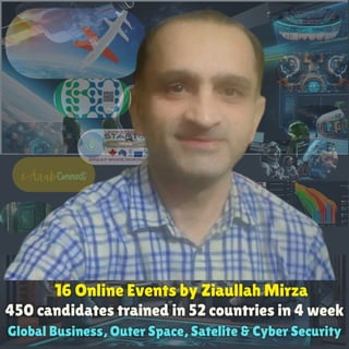 16 Online Events by Ziaullah Mirza as a speaker for Cyber Law, Space Law & Satellite Law | PDF